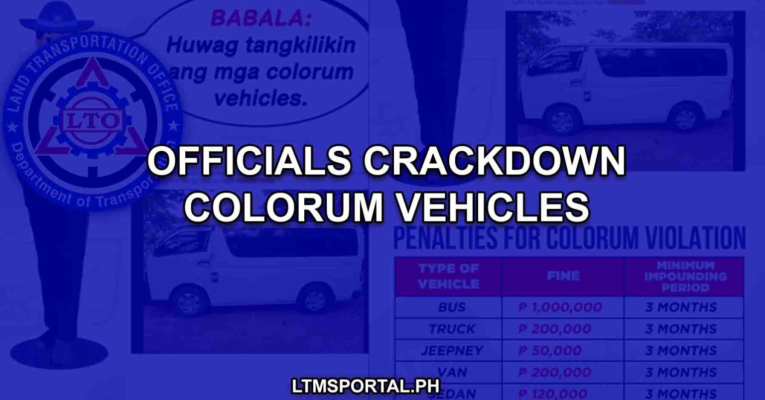 Crackdown on ‘Colorum’ Vehicles in the Philippines - LTMS PORTAL PH