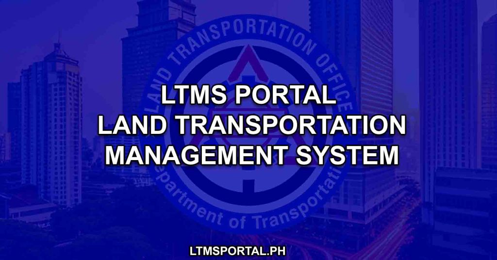 LTMS Portal Explained: Land Transportation Management System - LTMS ...